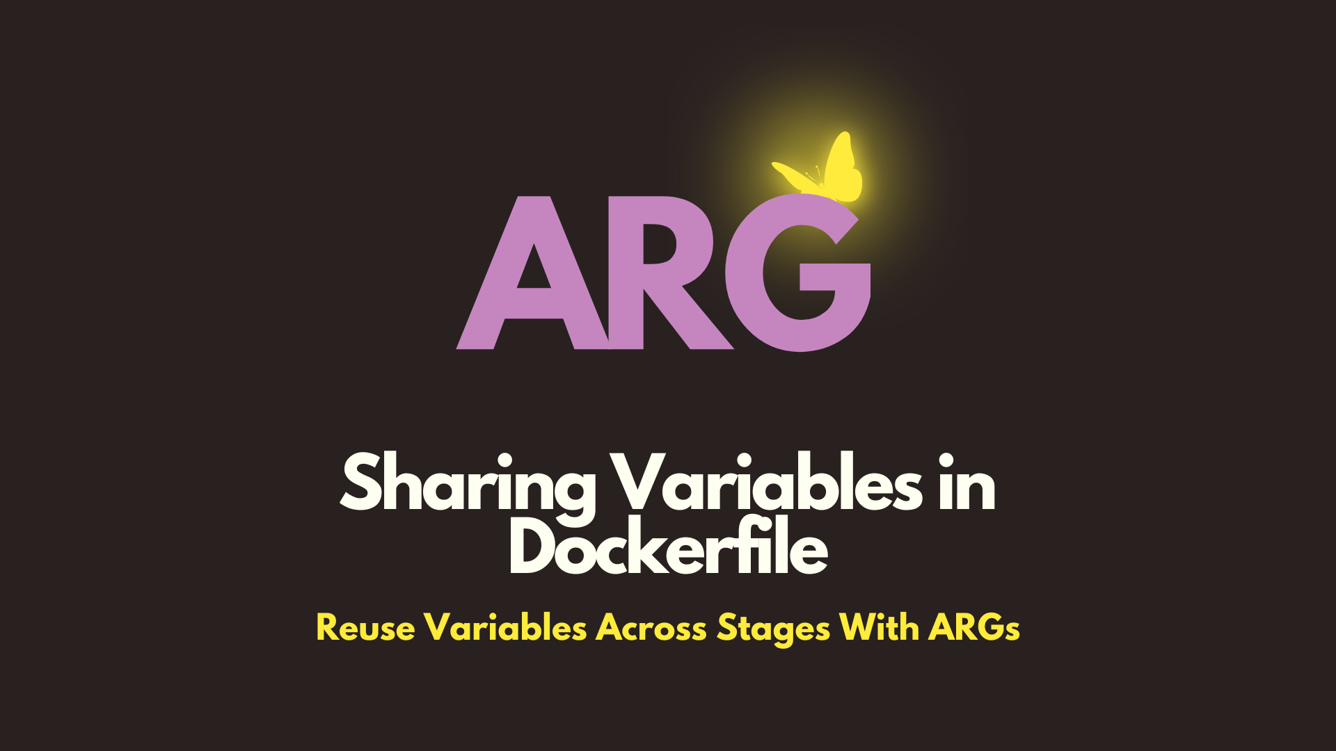 Arg To Rescue Reuse Variables In Multistage Dockerfile • Ceamkrier
